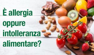 Intolleranze Alimentari: La guida completa per riconoscerle